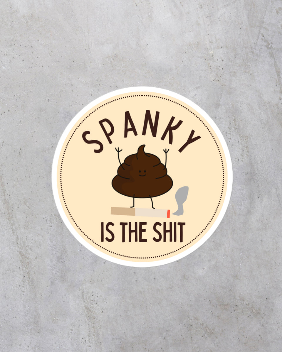 Spanky Is The Shit Sticker – The Comedy Outlet