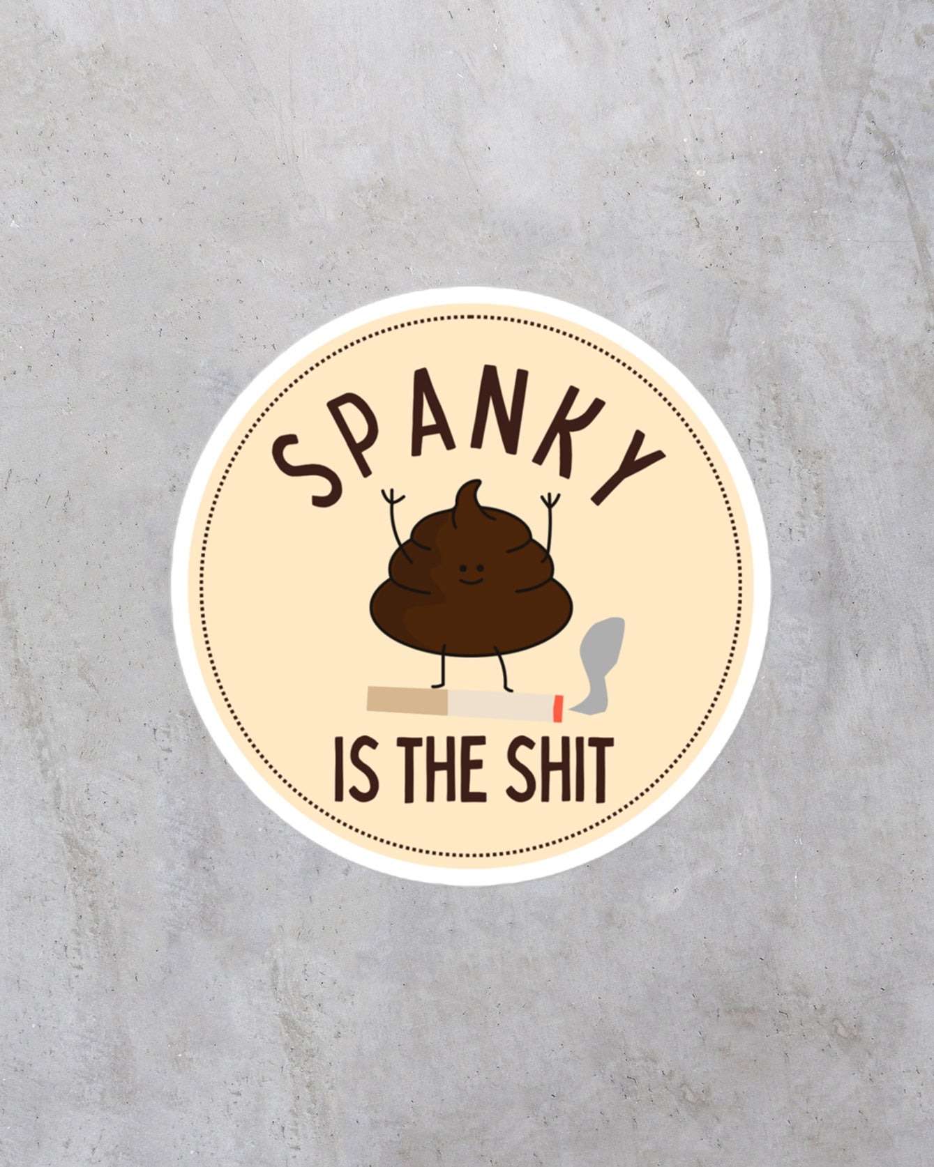 Spanky Is The Shit Sticker – The Comedy Outlet