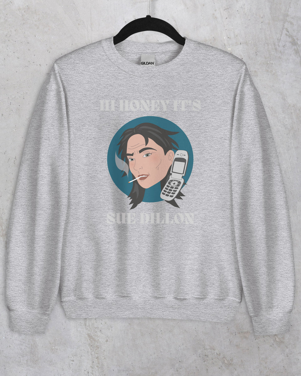 Hi Honey It's Sue Dillon Crewneck – The Comedy Outlet
