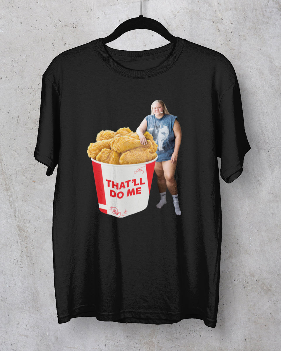 That'll Do Me T-Shirt – The Comedy Outlet